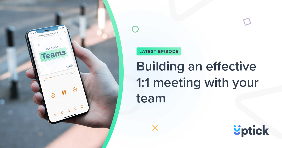 Building an effective 1:1 meeting with your team - Uptick